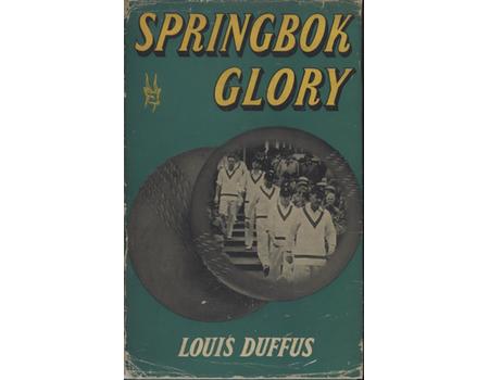 SPRINGBOK GLORY - Cricket books on Tests & Tours: Sportspages.com