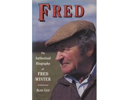 FRED - THE AUTHORISED BIOGRAPHY OF FRED WINTER - Horse Racing ...