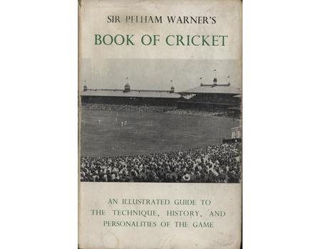 THE BOOK OF CRICKET - Cricket Books on Cricketing History: Sportspages.com