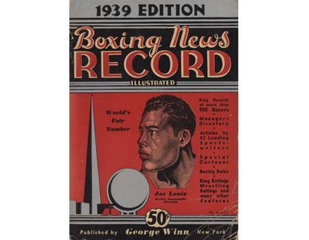 BOXING NEWS RECORDS ILLUSTRATED - 1939 EDITION - Boxing Annuals ...