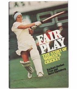 FAIR PLAY - THE STORY OF WOMEN'S CRICKET - Cricket Books on Cricketing ...