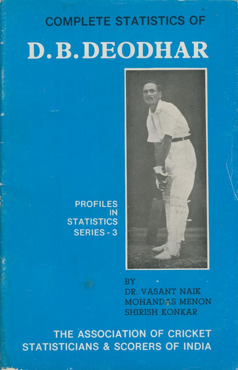 COMPLETE STATISTICS OF PROF. D.B. DEODHAR - Cricket Biography & Memoir ...