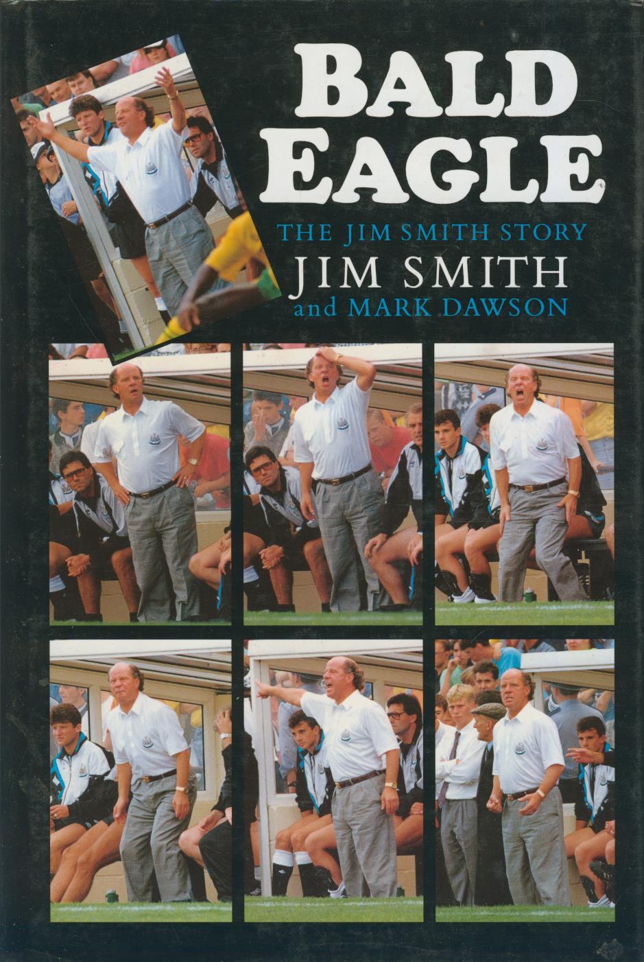 BALD EAGLE: THE JIM SMITH STORY - Football Biographies: Sportspages.com