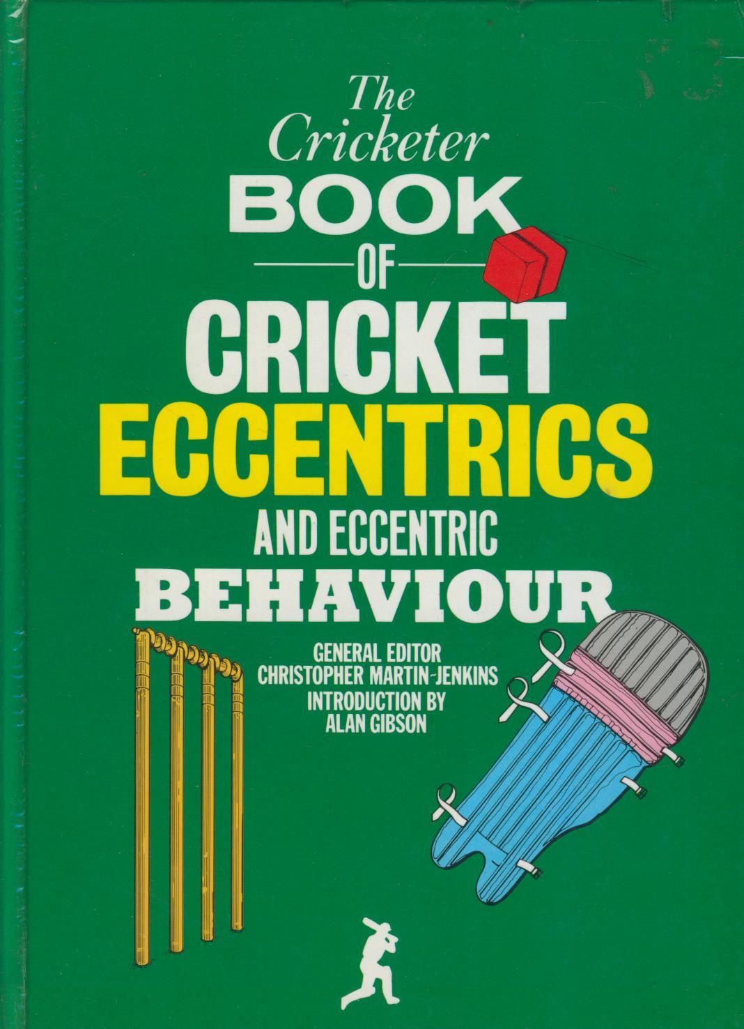 THE CRICKETER BOOK OF CRICKET ECCENTRICS AND ECCENTRIC BEHAVIOUR ...