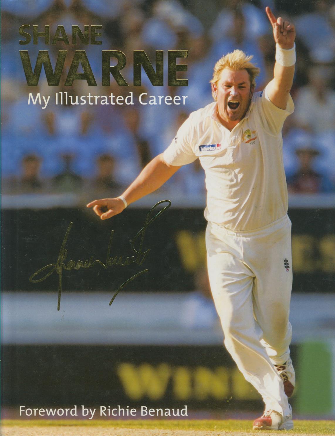 SHANE WARNE: MY ILLUSTRATED CAREER - Cricket Biography & Memoir ...