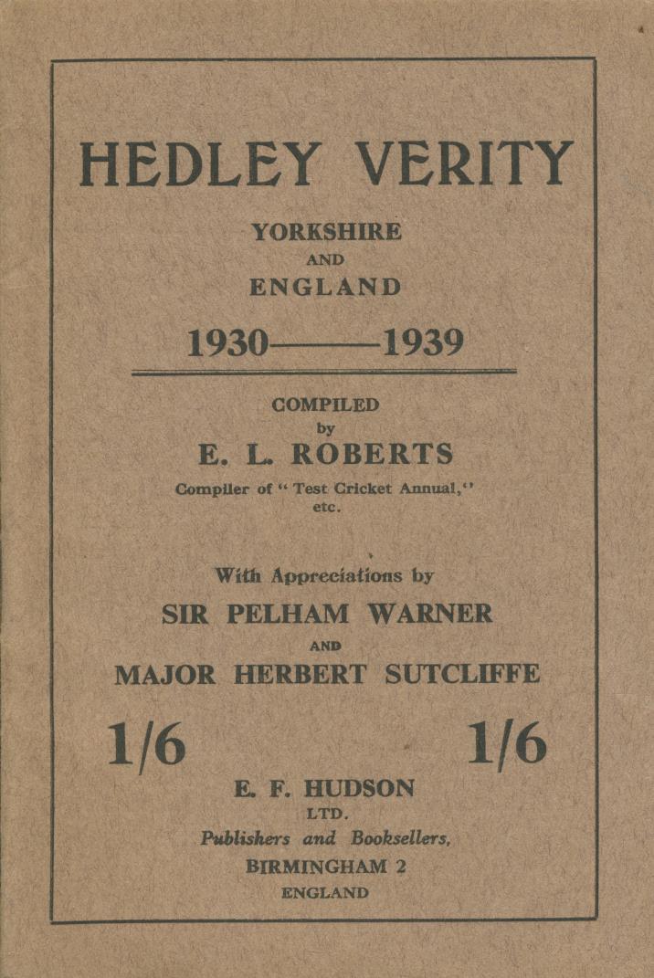 HEDLEY VERITY: YORKSHIRE AND ENGLAND 1930-1939 - Cricket Biography ...