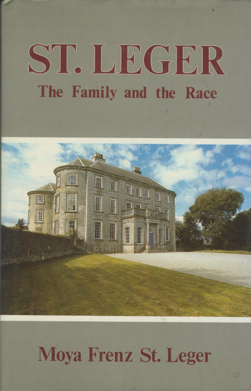 ST. LEGER - THE FAMILY AND THE RACE - Horse Racing General Books ...