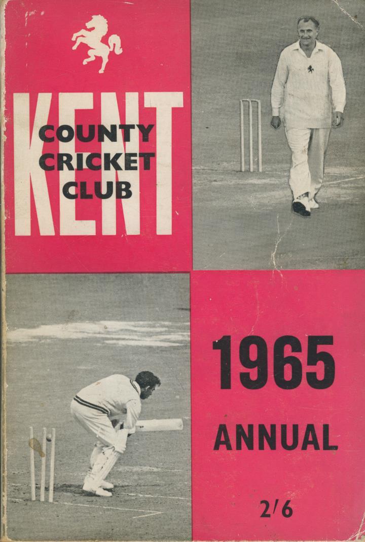 KENT COUNTY CRICKET CLUB 1965 ANNUAL - Kent County Cricket Yearbooks ...