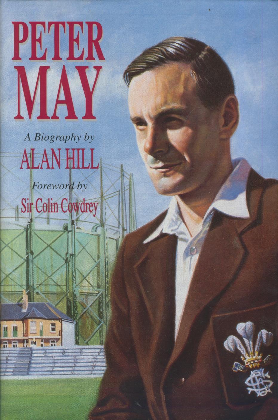 PETER MAY: A BIOGRAPHY (APPLEYARD'S COPY) - Cricket Biography & Memoir ...