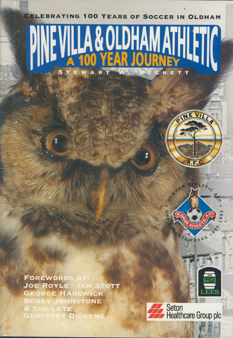 PINE VILLA & OLDHAM ATHLETIC - A 100 YEAR JOURNEY 1895-1995 - Football ...