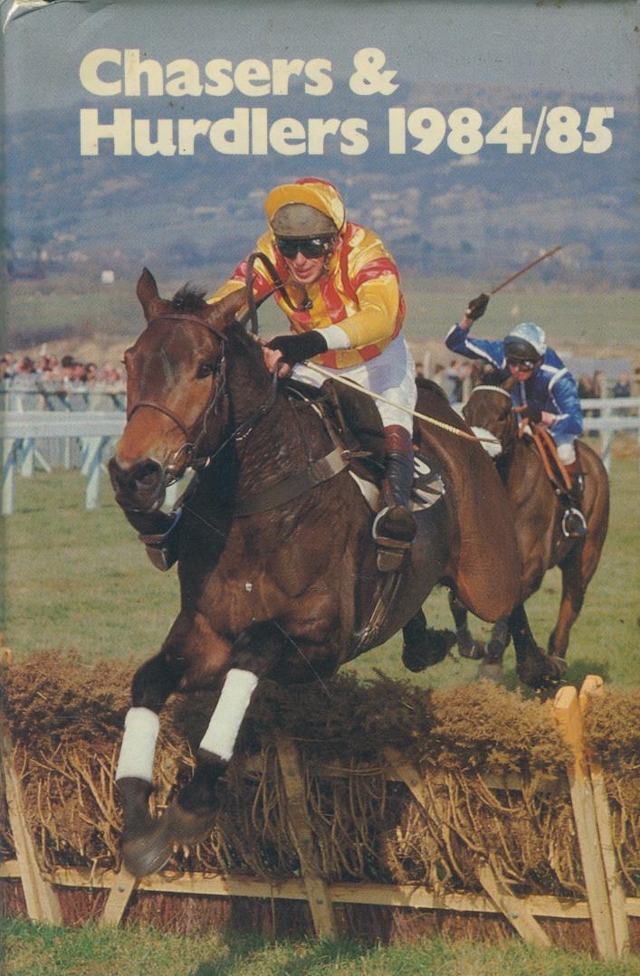 TIMEFORM CHASERS AND HURDLERS 1984/85 - Horse Racing Annuals ...