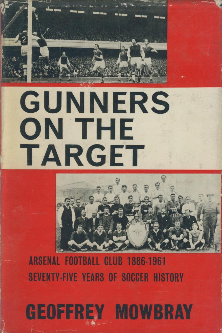 GUNNERS ON THE TARGET - Books on Football Clubs: Sportspages.com
