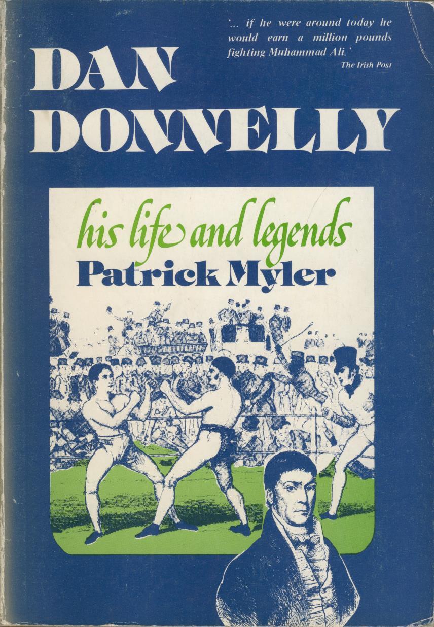 REGENCY ROGUE - DAN DONNELLY HIS LIFE AND TIMES - Boxing Biography ...
