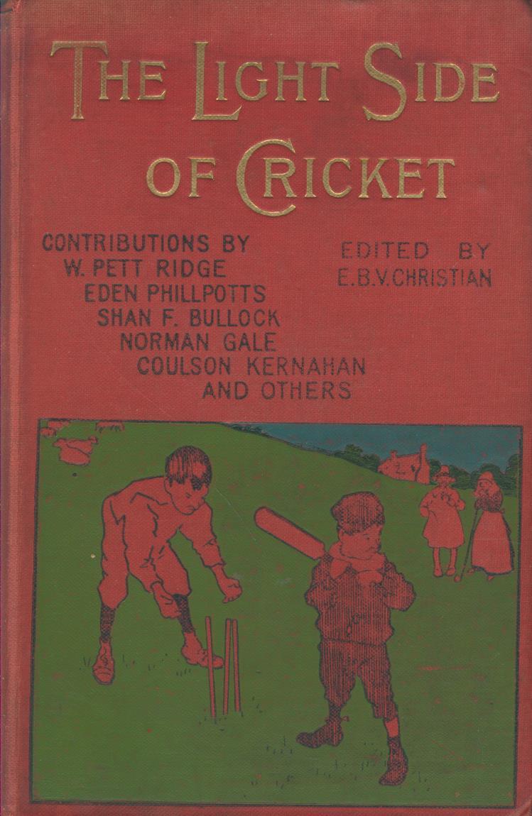THE LIGHT SIDE OF CRICKET: STORIES, SKETCHES, AND VERSES - Cricket ...