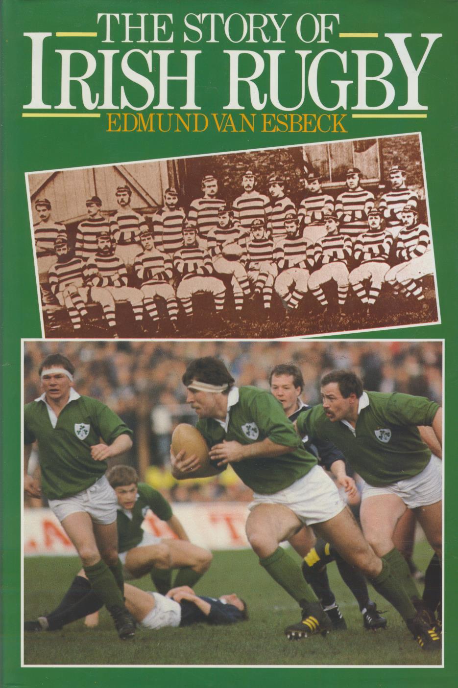 THE STORY OF IRISH RUGBY - Rugby History Books: Sportspages.com