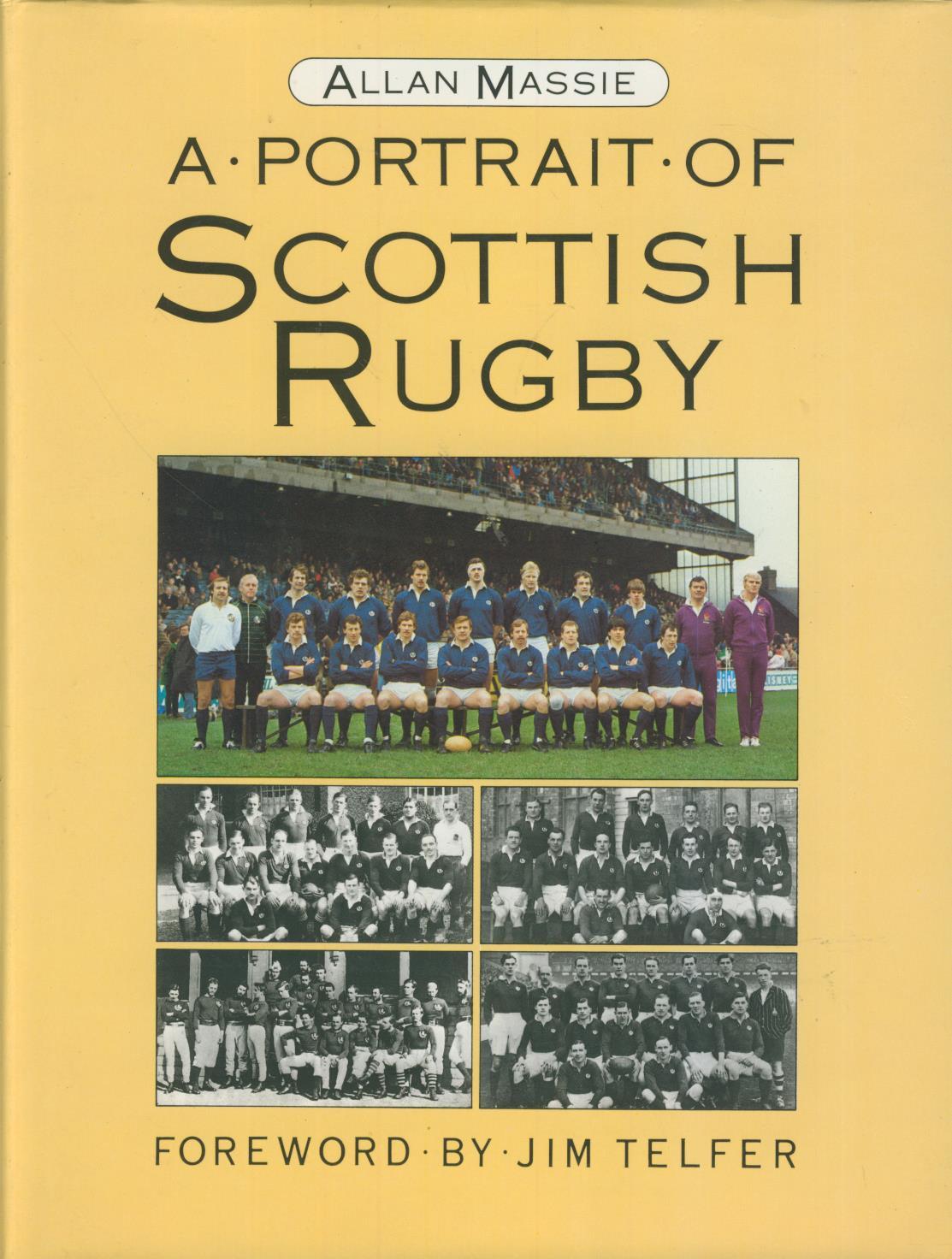 A PORTRAIT OF SCOTTISH RUGBY - Rugby History Books: Sportspages.com
