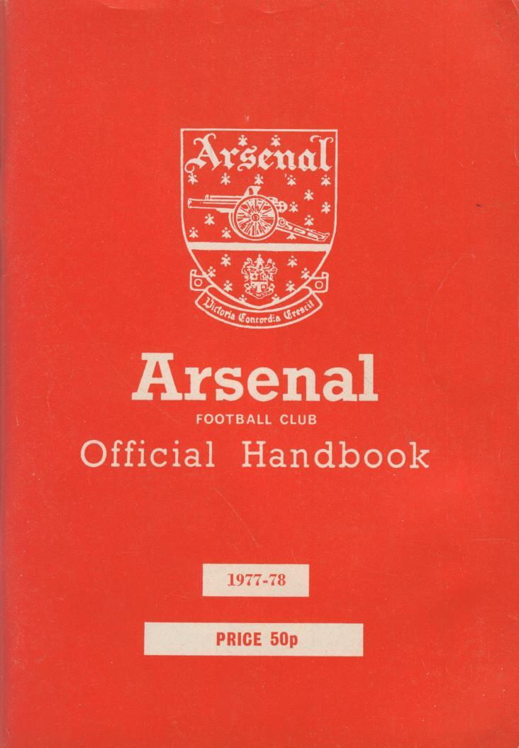ARSENAL FOOTBALL CLUB OFFICIAL HANDBOOK 1977-78 - Football Club Annuals ...
