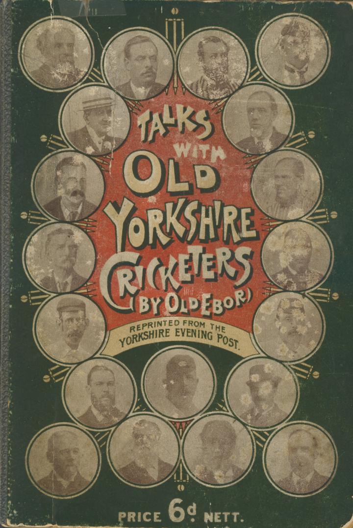TALKS WITH OLD YORKSHIRE CRICKETERS - Cricket Biography & Memoir ...
