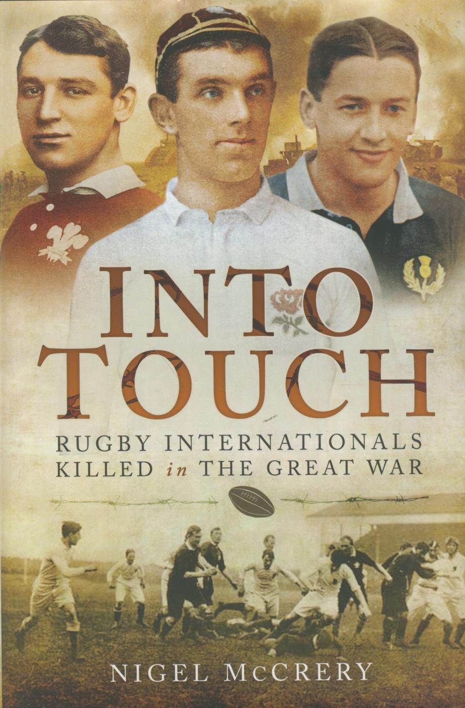 INTO TOUCH - RUGBY INTERNATIONALS KILLED DURING THE FIRST WORLD WAR ...