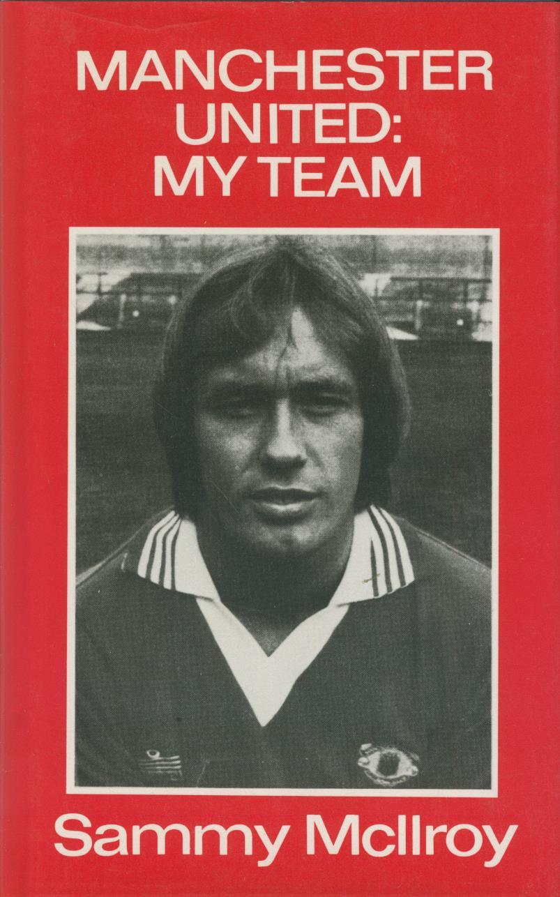 MANCHESTER UNITED: MY TEAM - Football Biographies: Sportspages.com