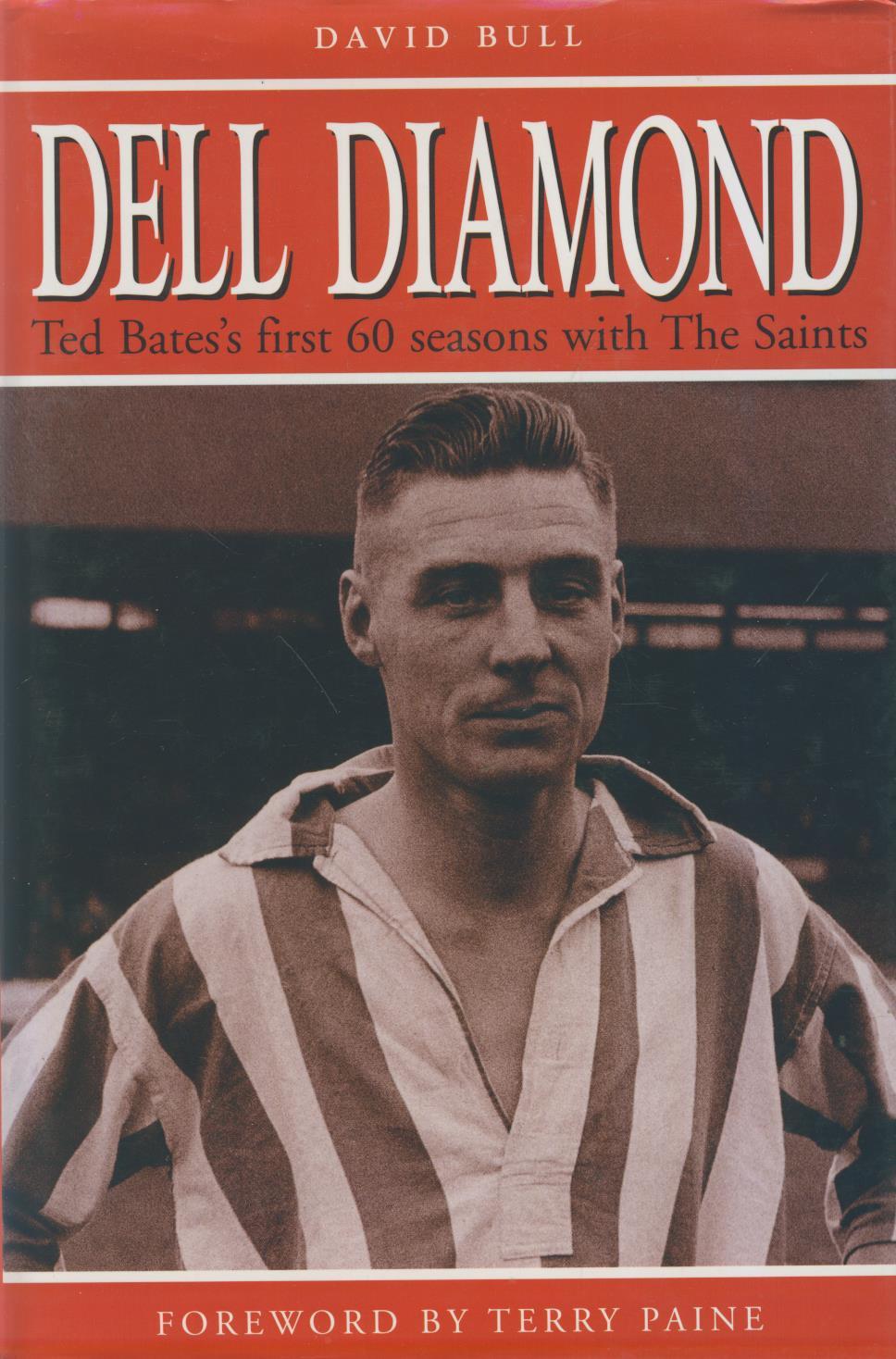 DELL DIAMOND: TED BATES'S FIRST 60 SEASONS WITH THE SAINTS - Football ...