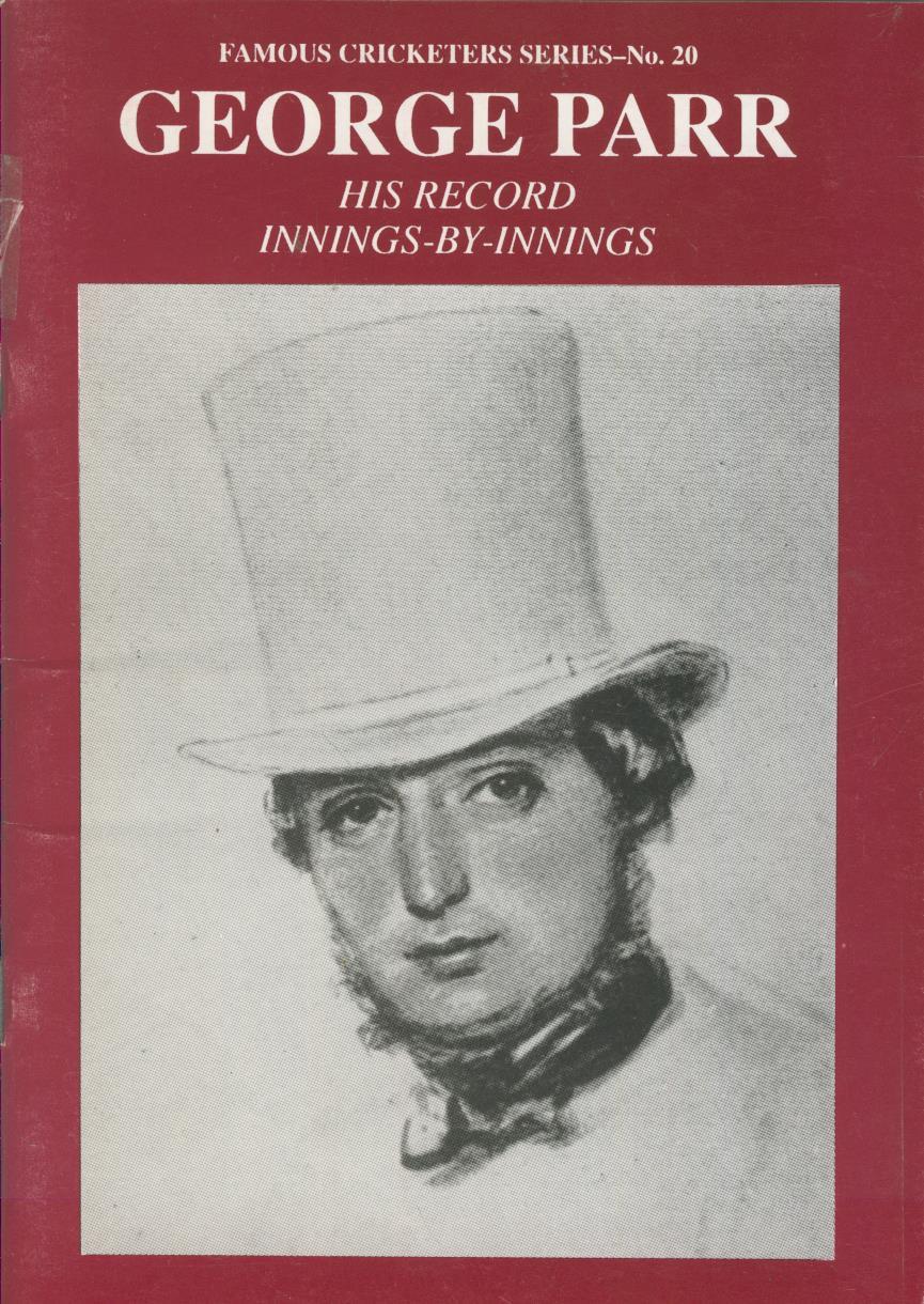 GEORGE PARR: HIS RECORD INNINGS-BY-INNINGS - Cricket Reference Books ...