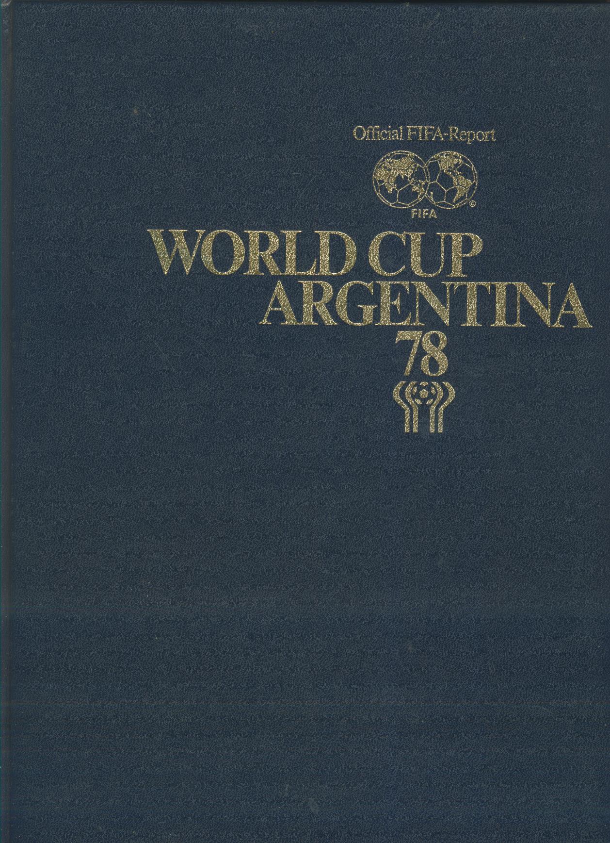 WORLD CUP ARGENTINA 1978 - OFFICIAL FIFA REPORT - Tournament Football ...