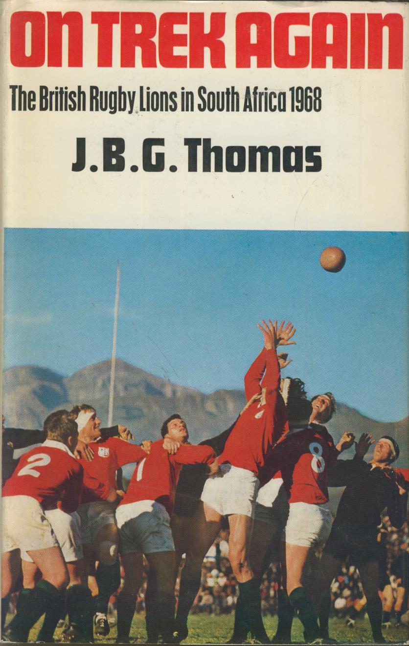 ON TREK AGAIN: THE BRITISH RUGBY LIONS IN SOUTH AFRICA 1968 - Rugby ...