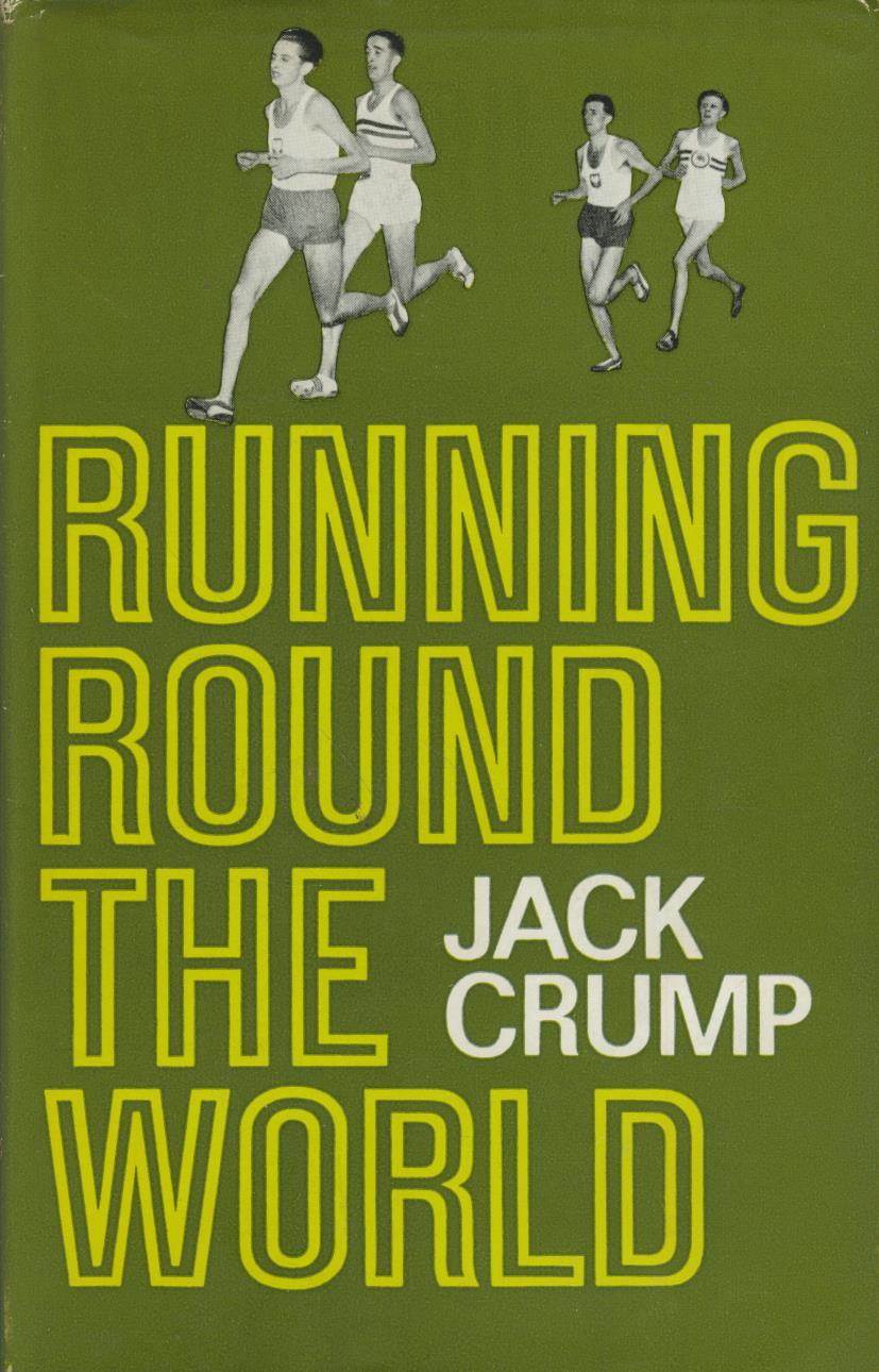 RUNNING ROUND THE WORLD - General Athletics Books: Sportspages.com
