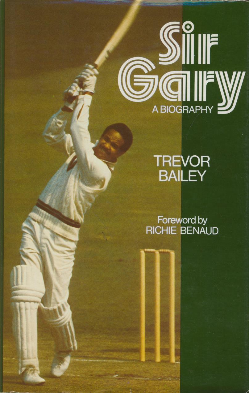 SIR GARY: A BIOGRAPHY - Cricket Biography & Memoir: Sportspages.com