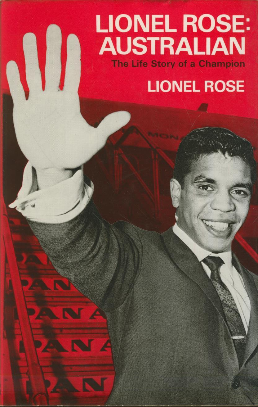 LIONEL ROSE: AUSTRALIAN. THE LIFE STORY OF A CHAMPION - Boxing ...