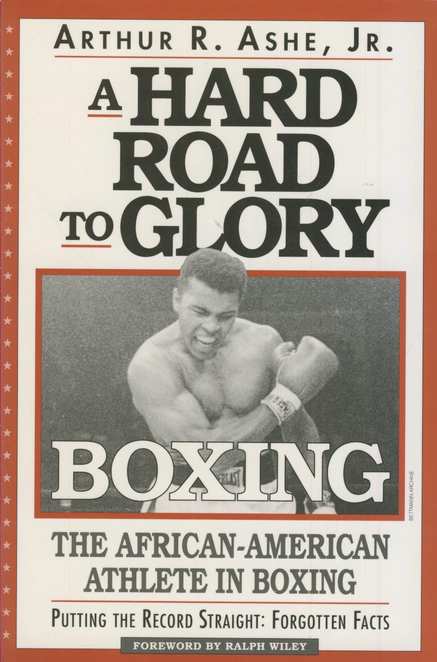 A HARD ROAD TO GLORY - BOXING - THE AFRICAN-AMERICAN ATHLETE IN BOXING ...