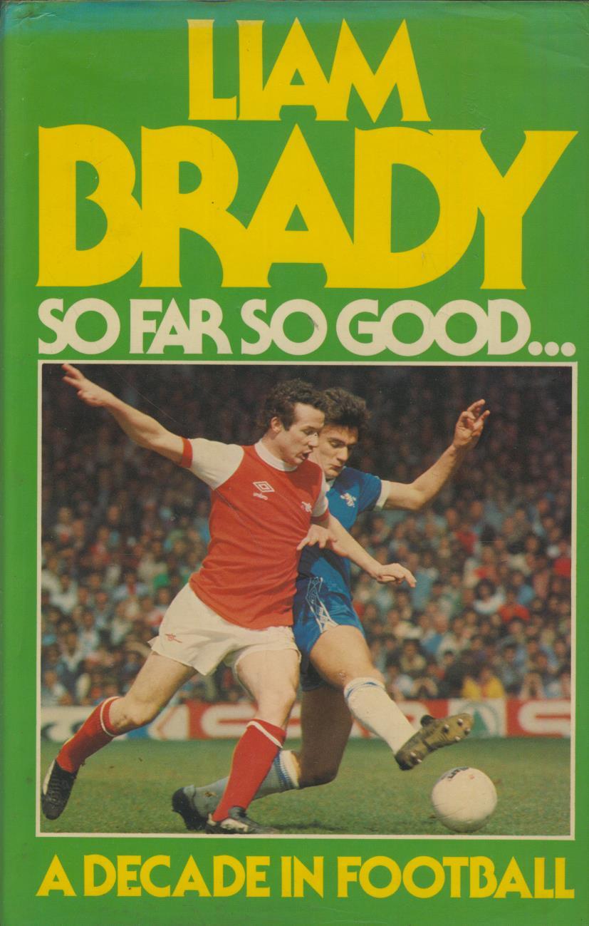 SO FAR SO GOOD: A DECADE IN FOOTBALL - Football Biographies ...