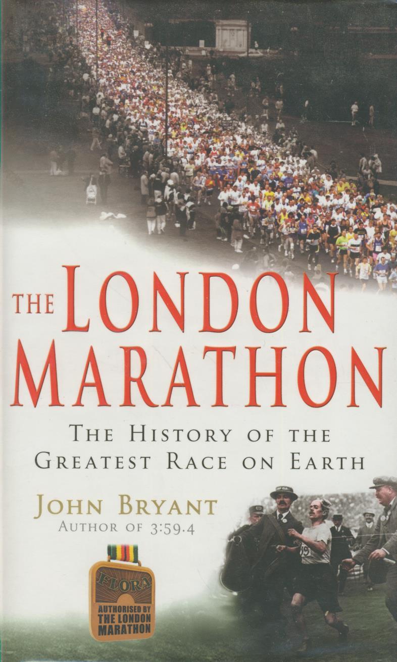 THE LONDON MARATHON - THE HISTORY OF THE GREATEST RACE ON EARTH ...