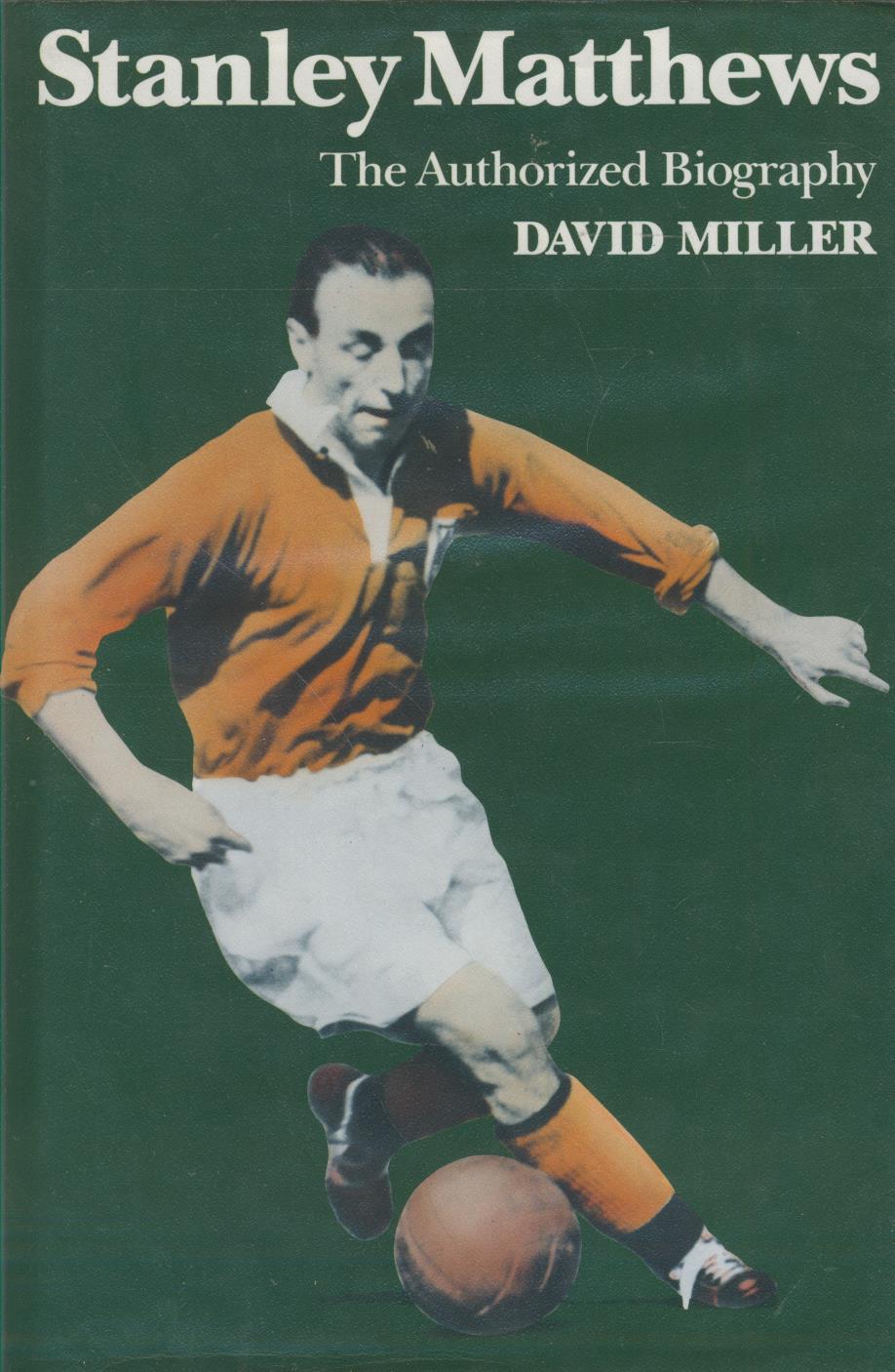 STANLEY MATTHEWS: THE AUTHORISED BIOGRAPHY - Football Biographies ...