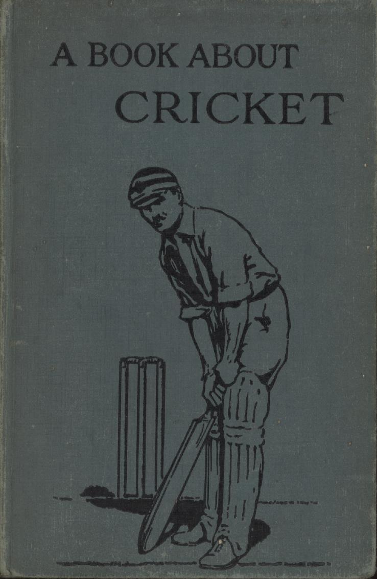 A BOOK ABOUT CRICKET - Classic & Rare Cricket Books: Sportspages.com