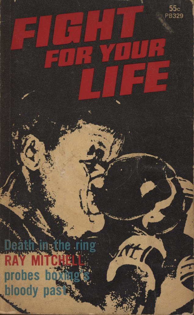 FIGHT FOR YOUR LIFE - Boxing History: Sportspages.com