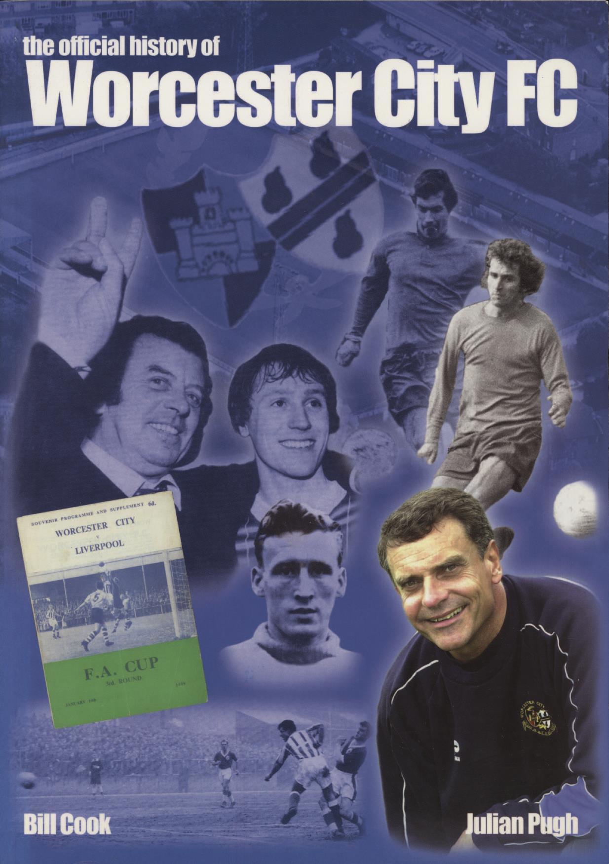 THE OFFICIAL HISTORY OF WORCESTER CITY FC - Books on Football Clubs ...