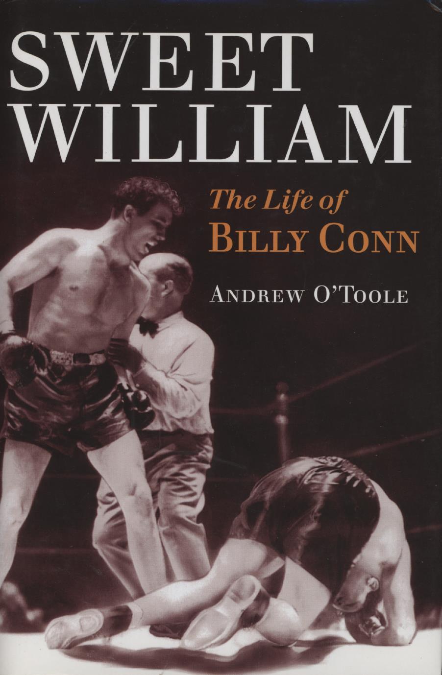 SWEET WILLIAM - THE LIFE OF BILLY CONN - Boxing Biography: Sportspages.com