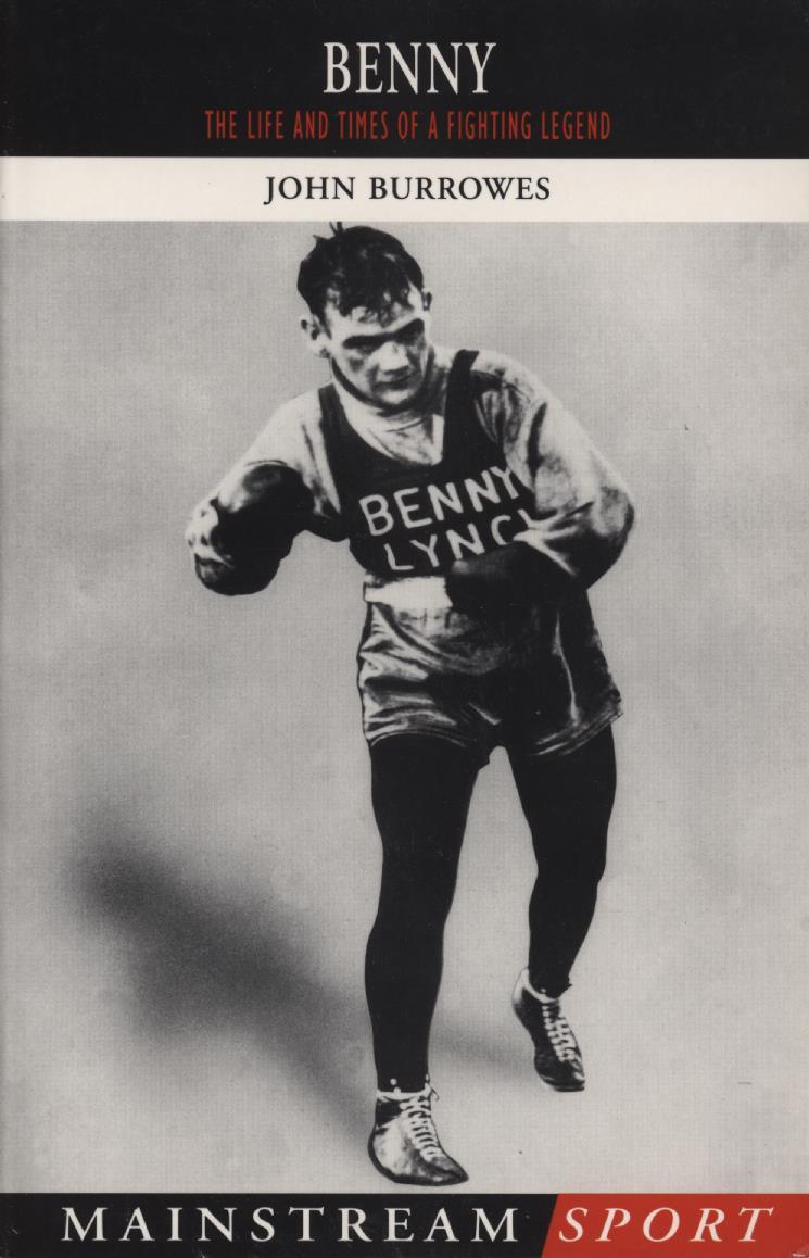 BENNY - THE LIFE AND TIMES OF A FIGHTING LEGEND - Boxing Biography ...
