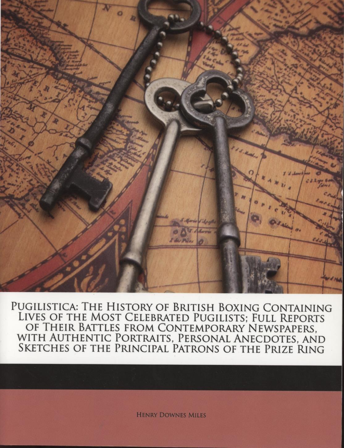 PUGILISTICA: THE HISTORY OF BRITISH BOXING ... VOLUME 3 - Boxing ...