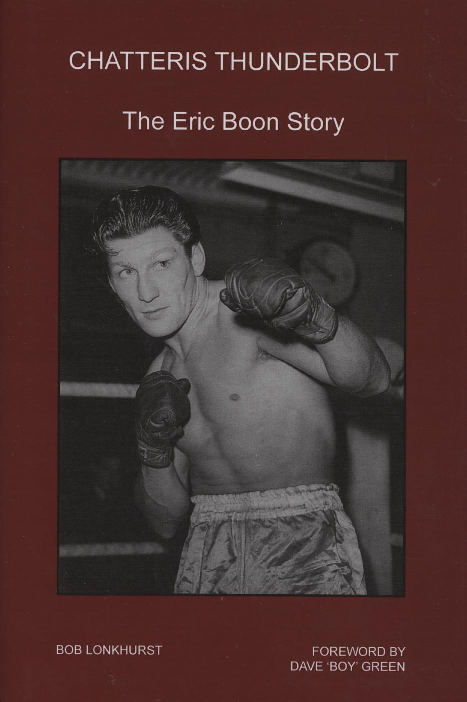 CHATTERIS THUNDERBOLT - THE ERIC BOON STORY - Boxing Biography: Sportspages.com