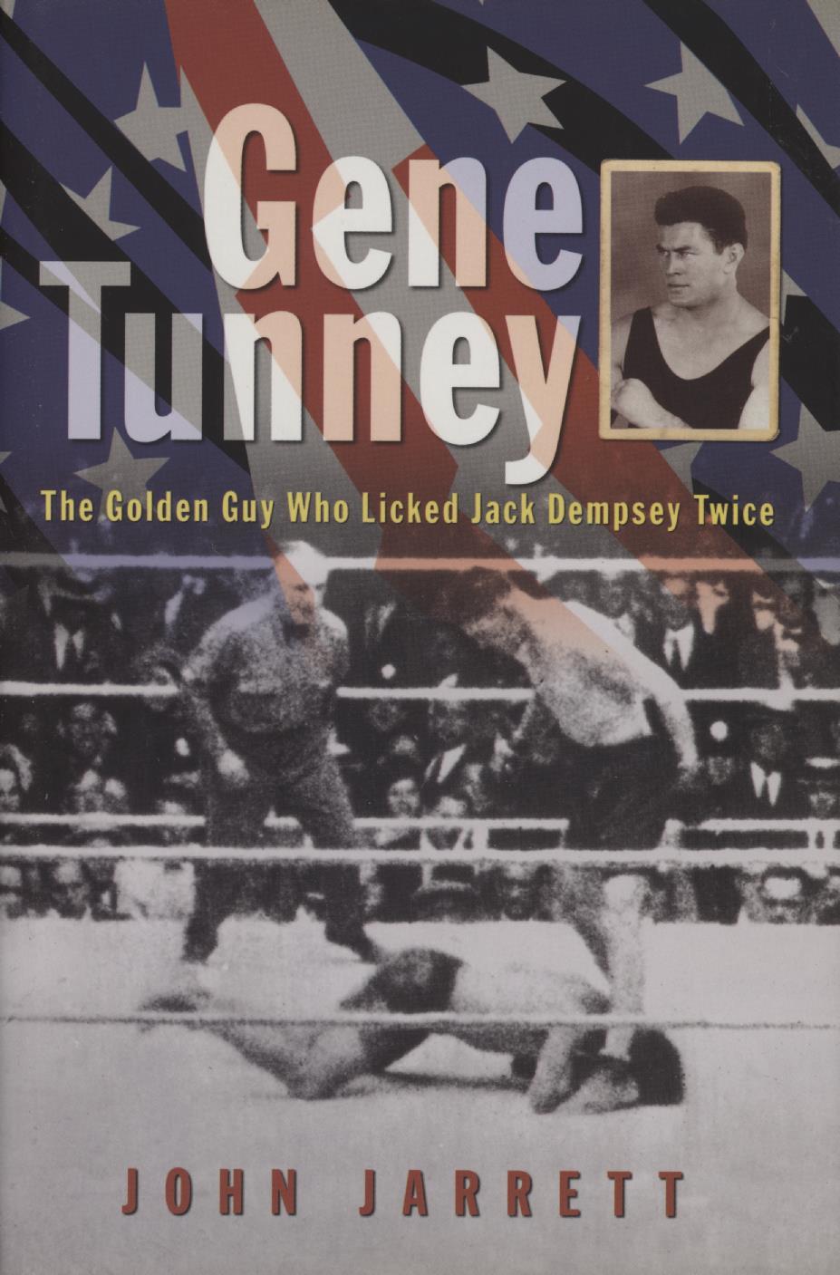 GENE TUNNEY - THE GOLDEN GUY WHO LICKED JACK DEMPSEY TWICE - Boxing ...