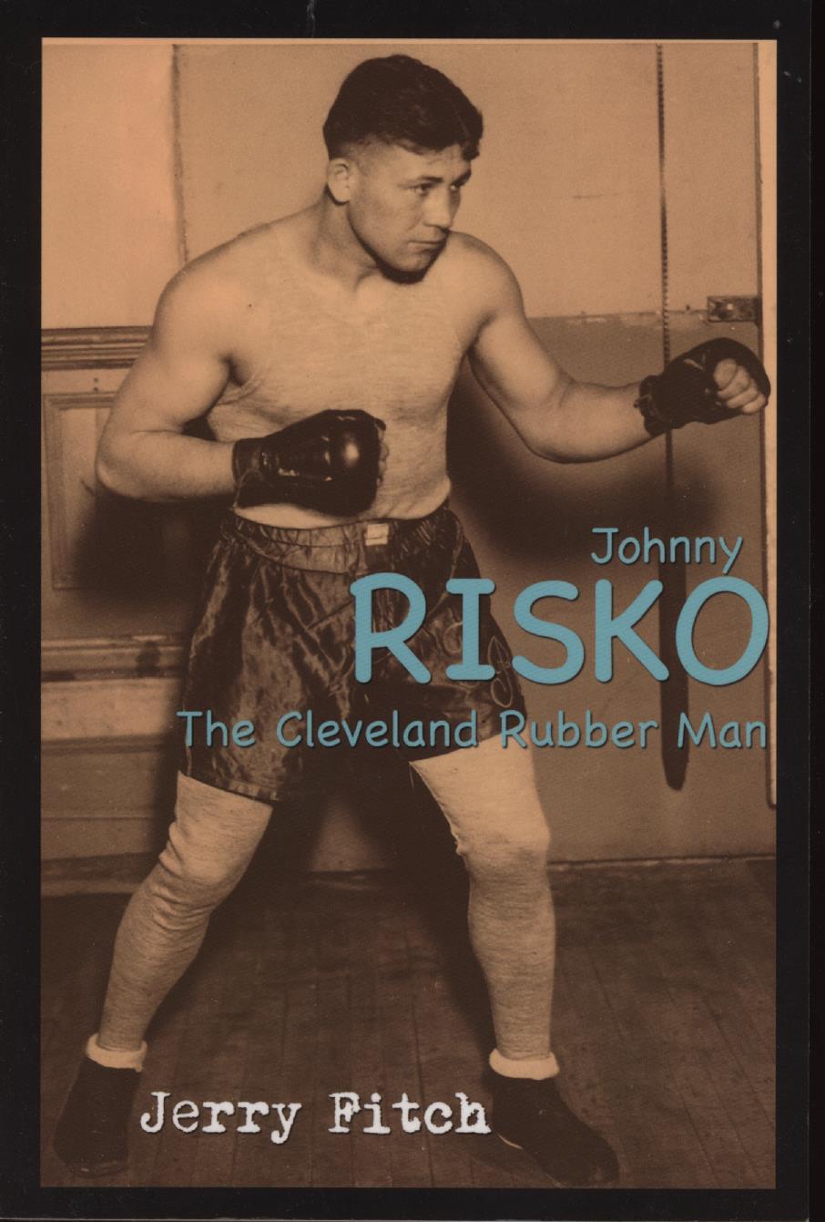 JOHNNY RISKO - THE CLEVELAND RUBBER MAN - Boxing Biography: Sportspages.com