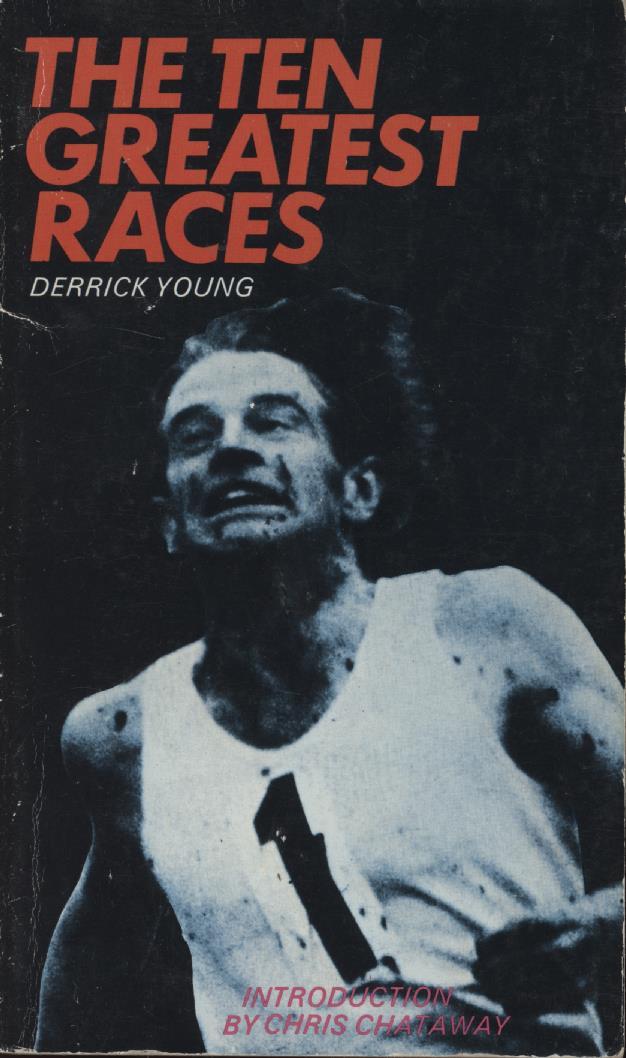 THE TEN GREATEST RACES - General Athletics Books: Sportspages.com