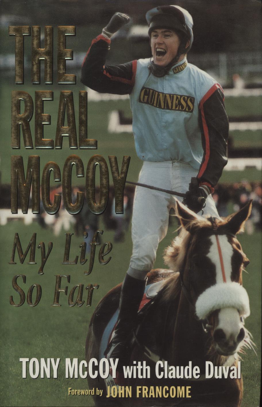 THE REAL MCCOY - MY LIFE SO FAR - Horse Racing Biographies: Sportspages.com