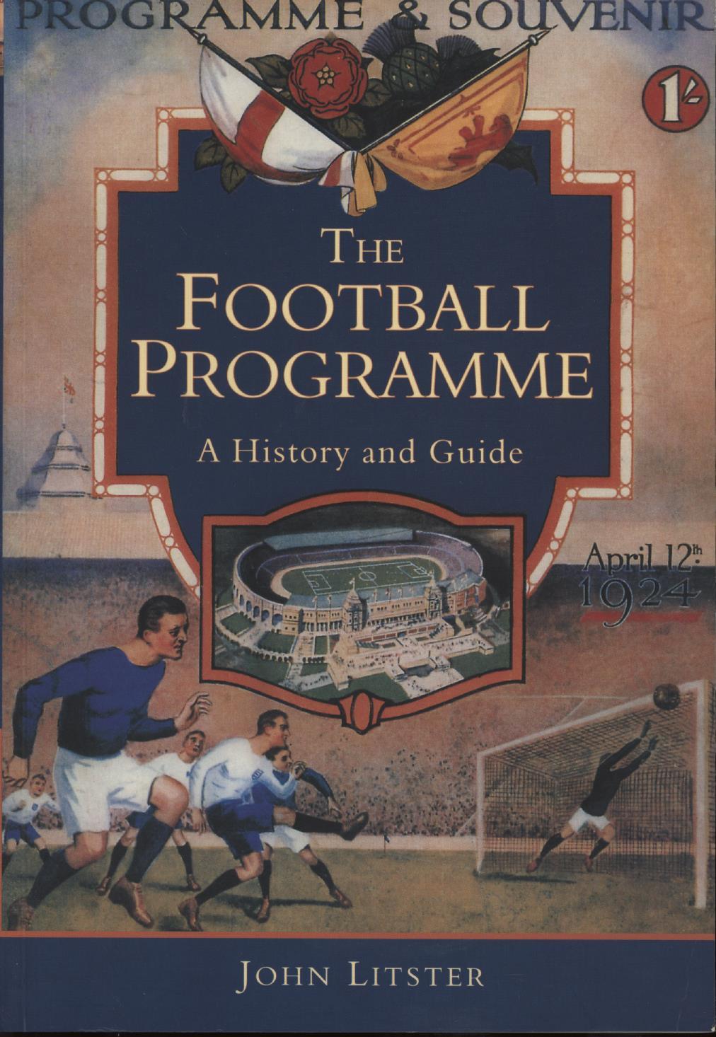 THE FOOTBALL PROGRAMME - A HISTORY AND GUIDE - Football books, football ...