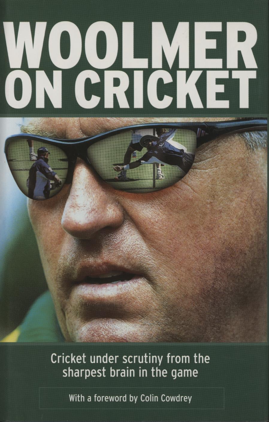 WOOLMER ON CRICKET - Cricket Biography & Memoir: Sportspages.com