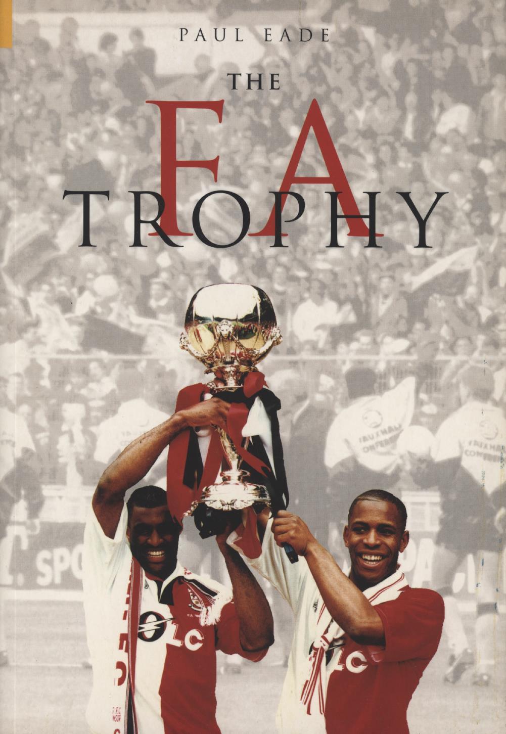 THE FA TROPHY - Football books, football History Books: Sportspages.com
