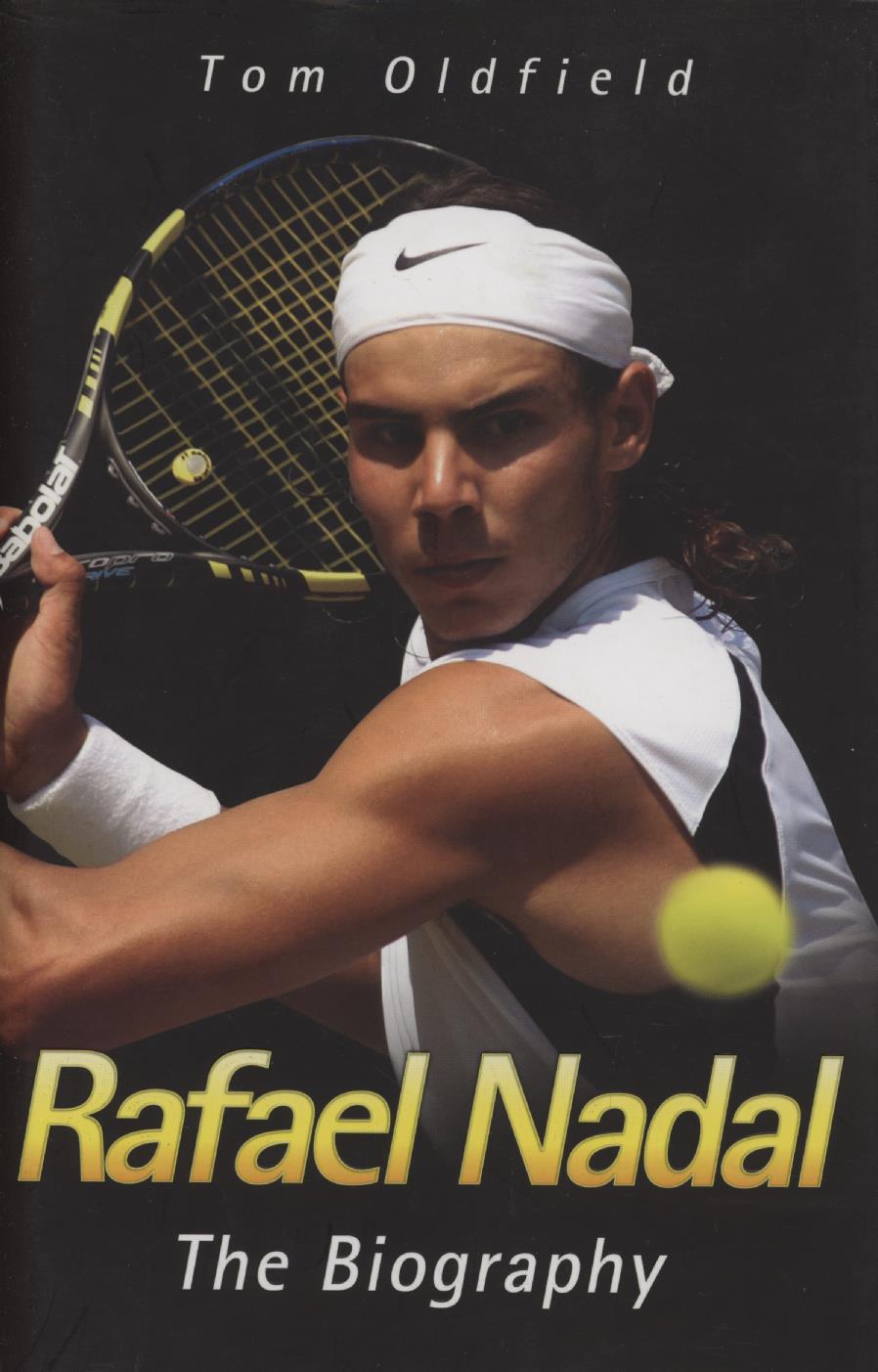 RAFAEL NADAL - THE BIOGRAPHY - Lawn Tennis Biography: Sportspages.com